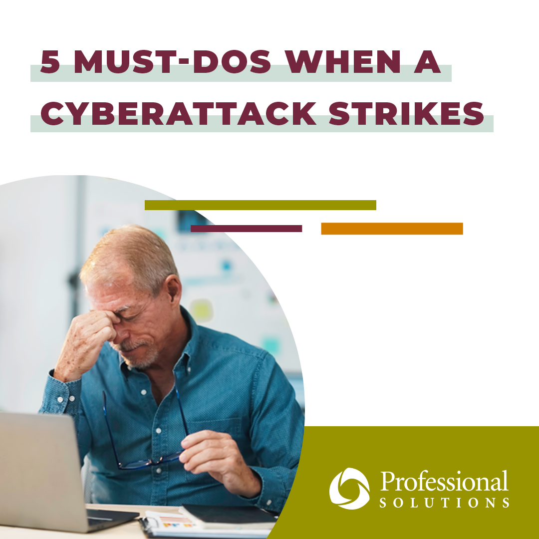 5 Must-Dos When a Cyberattack Strikes